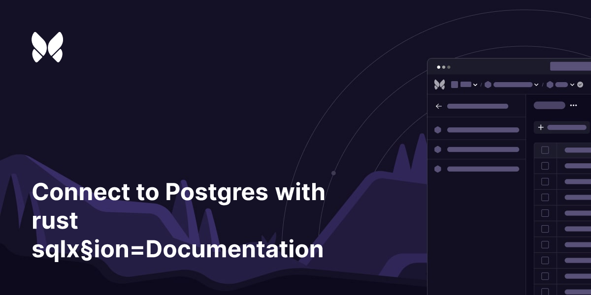 Connect to Postgres with rust sqlx Connect to Postgres with rust sqlx